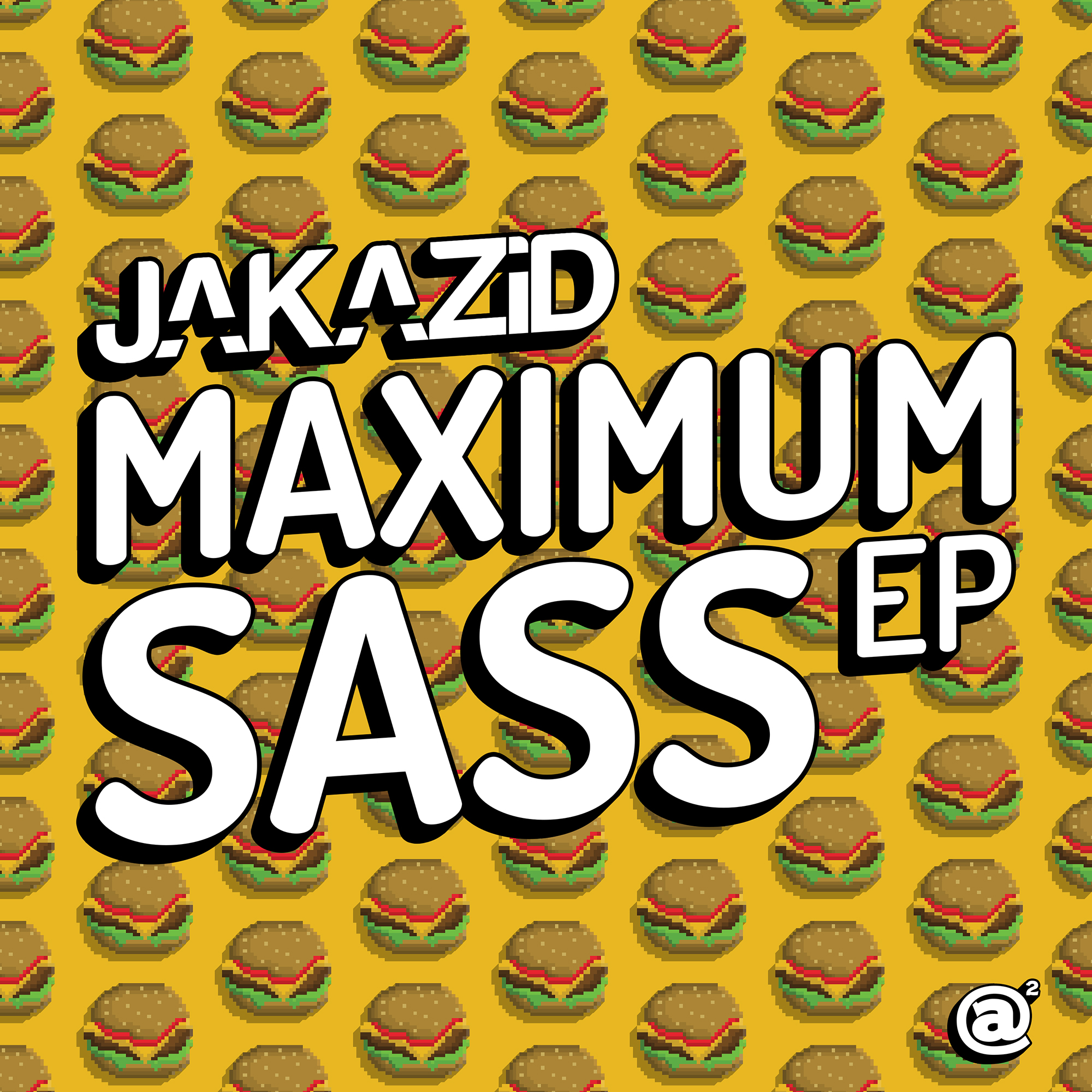 JAKAZiD – Maximum Sass EP